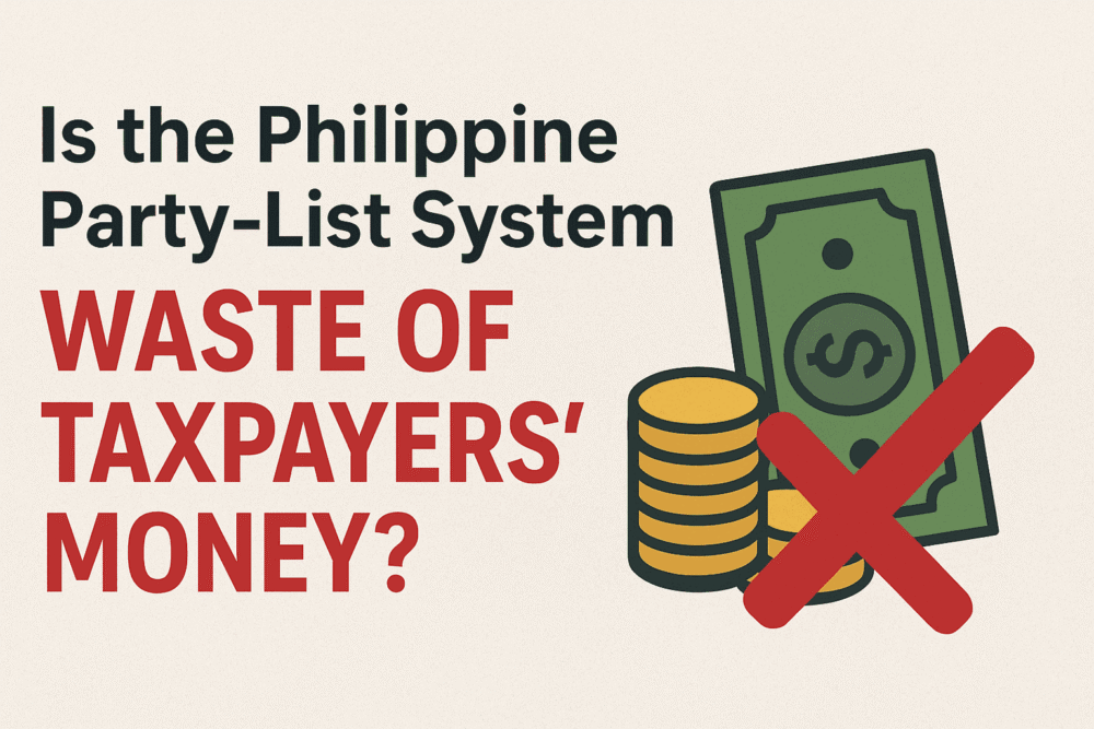 Is the Philippine Party-List System a Waste of Taxpayers’ Money?Poor ...